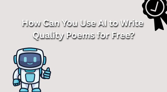 How Can You Use AI to Write Quality Poems for Free?
