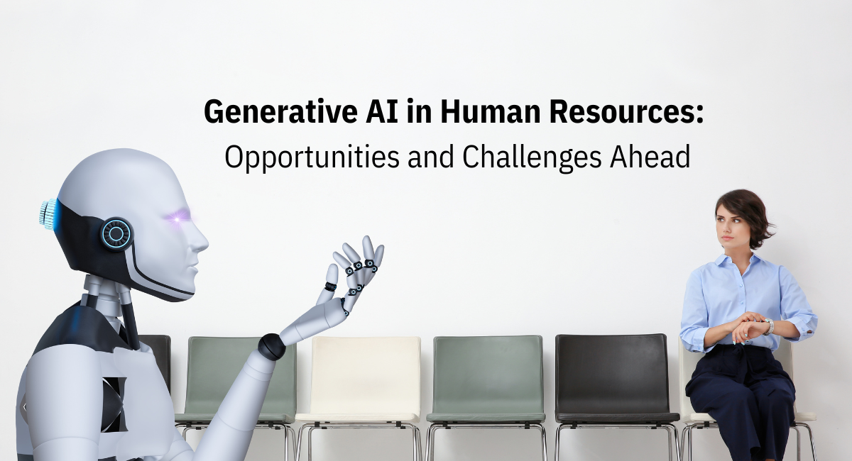 Generative AI in Human Resources: Opportunities and Challenges Ahead