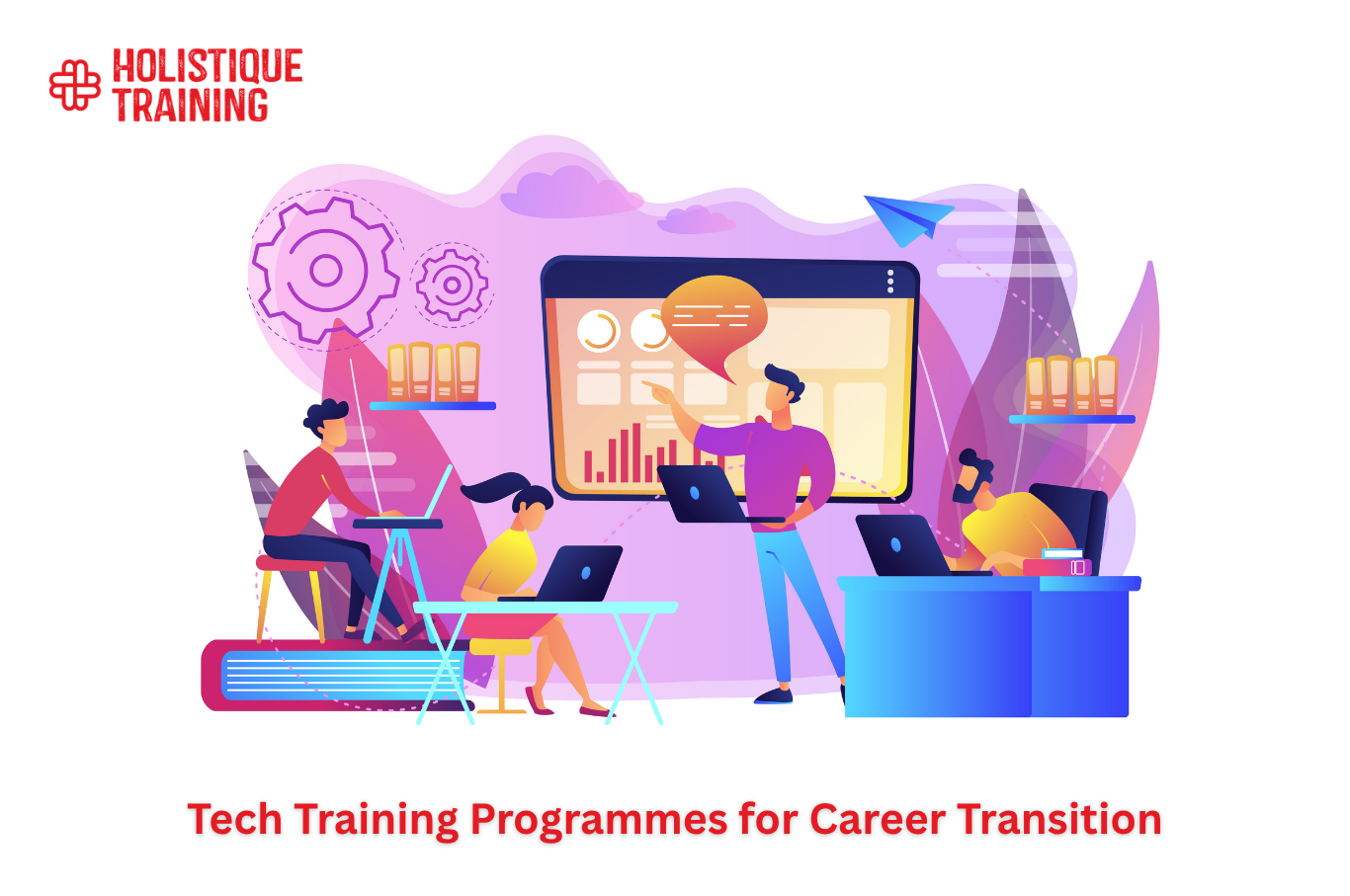 Tech Training Programmes for Career Transition: A Full Guide