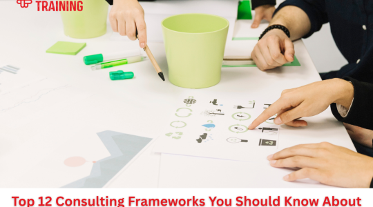 Top 12 Consulting Frameworks You Should Know About