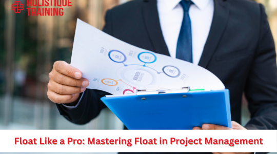 Float Like a Pro: Mastering Float in Project Management