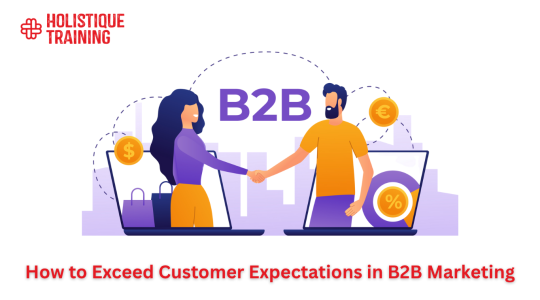Strategies to Exceed Customer Expectations in B2B Sales