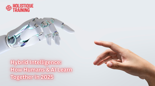 Hybrid Intelligence: How Humans & AI Learn Together in 2025