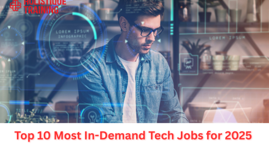 Top 10 Most In-Demand Tech Jobs for 2025: A Full Guide